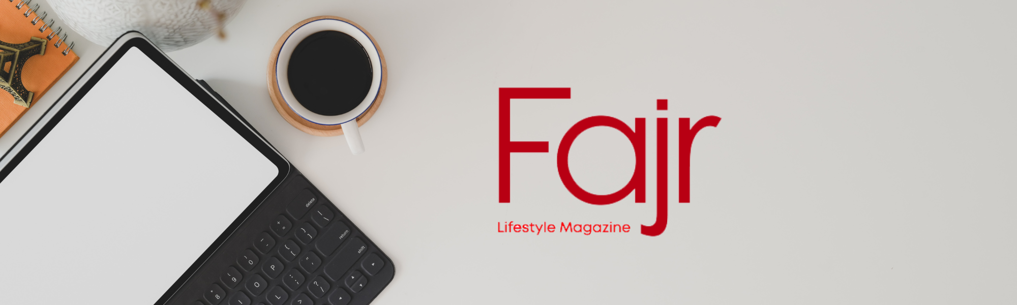 Home | Fajr Lifestyle Magazine